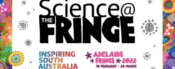 Science at the Fringe | South Australian Science Teachers Association